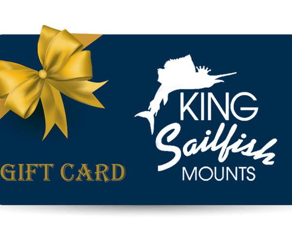 Gift Cards | King Sailfish Mounts